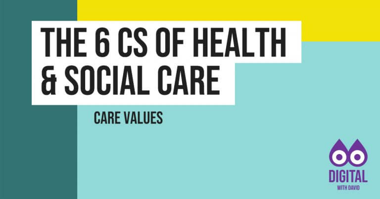 The 6 Cs of Health and Social Care - David Hodder